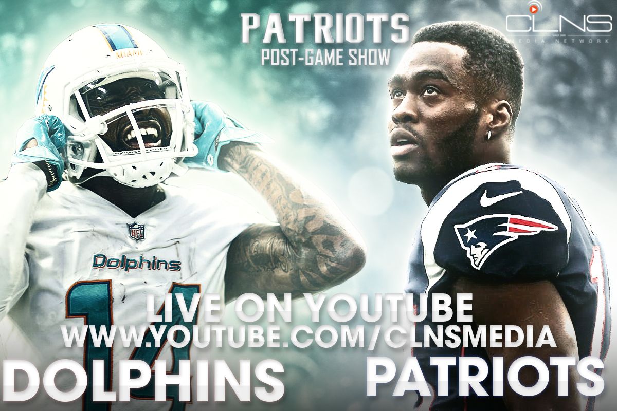 Patriots Post Game Show / [POSTGAME] New England Patriots @ Miami ...