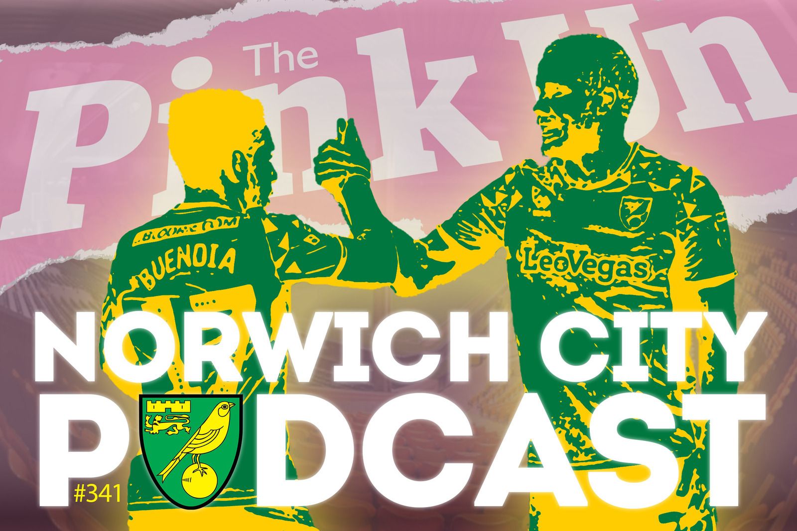 The PinkUn Norwich City Podcast / #341 We'd best start pinching ...