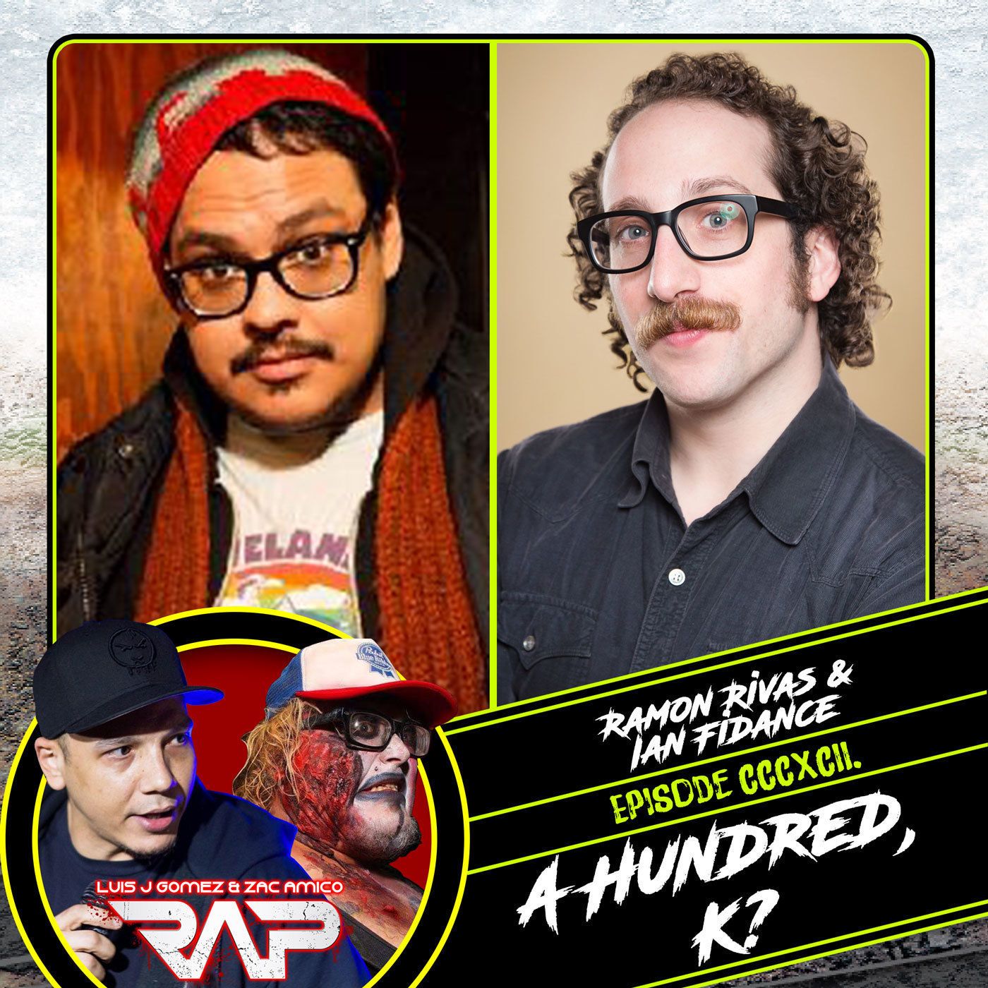 Real Ass Podcast / CCCXCII. A Hundred, K? (Ramon Rivas & Ian Fidance)