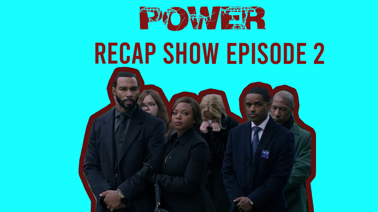 Black Girl Nerds / The 'Power' Recap Show — Episode 2