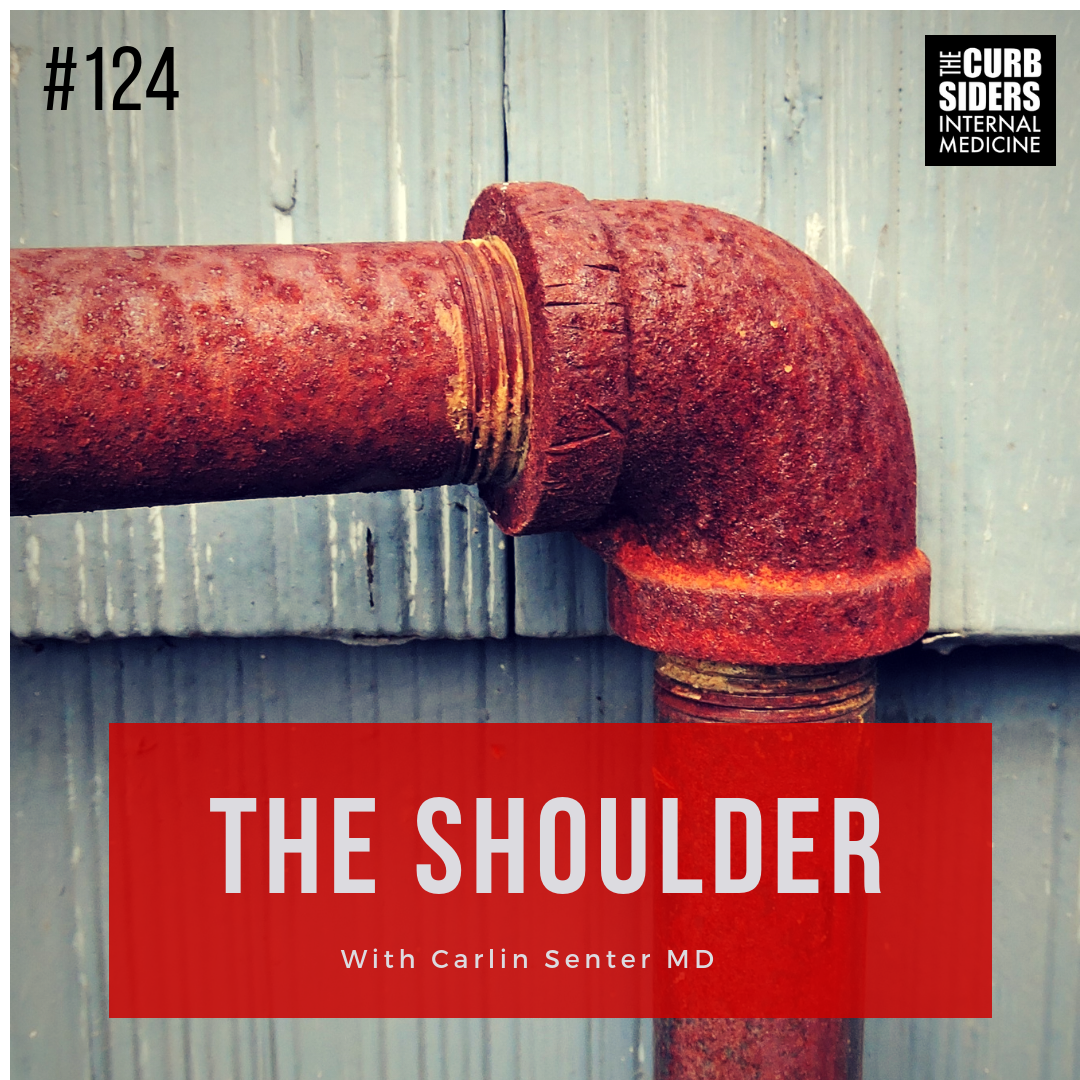 The Curbsiders Internal Medicine Podcast / #124 The Shoulder - Simplify ...