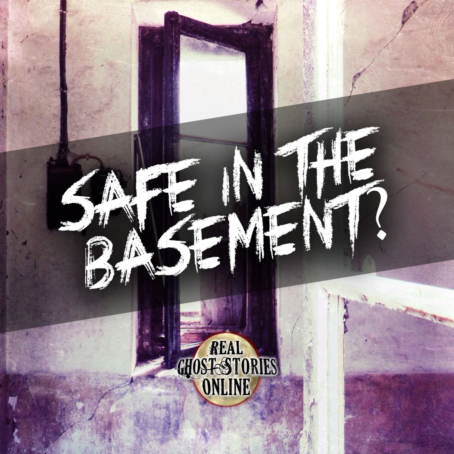 Real Ghost Stories Online / Safe In The Basement | True Ghost Stories