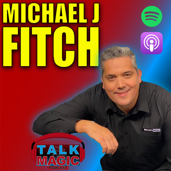 The Talk Magic Podcast With Craig Petty / Michael J Fitch One Of The ...