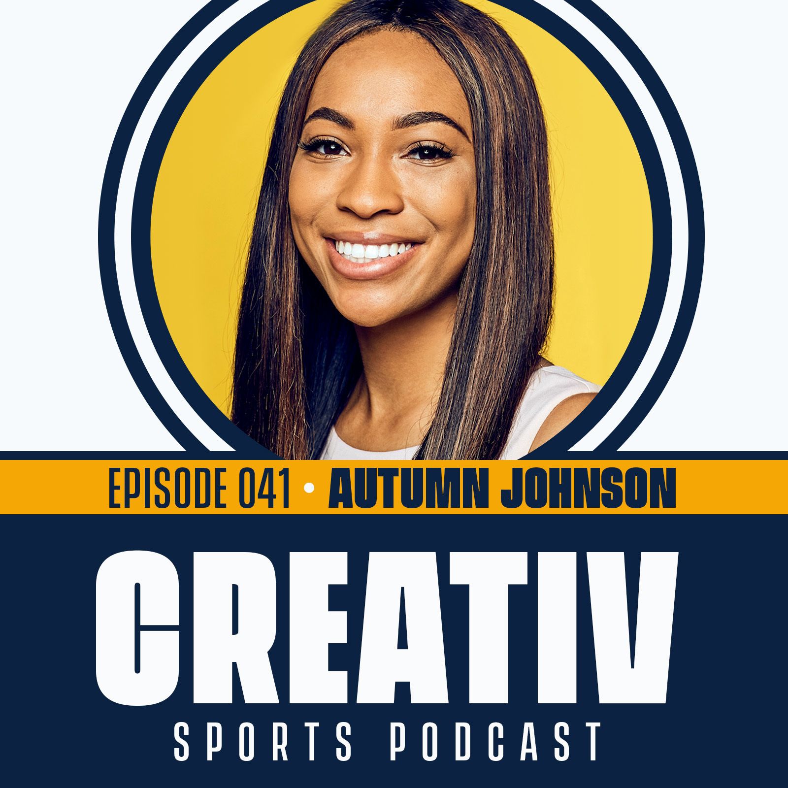 CREATIV SPORTS PODCAST / Creating Your Own Opportunities with Autumn ...