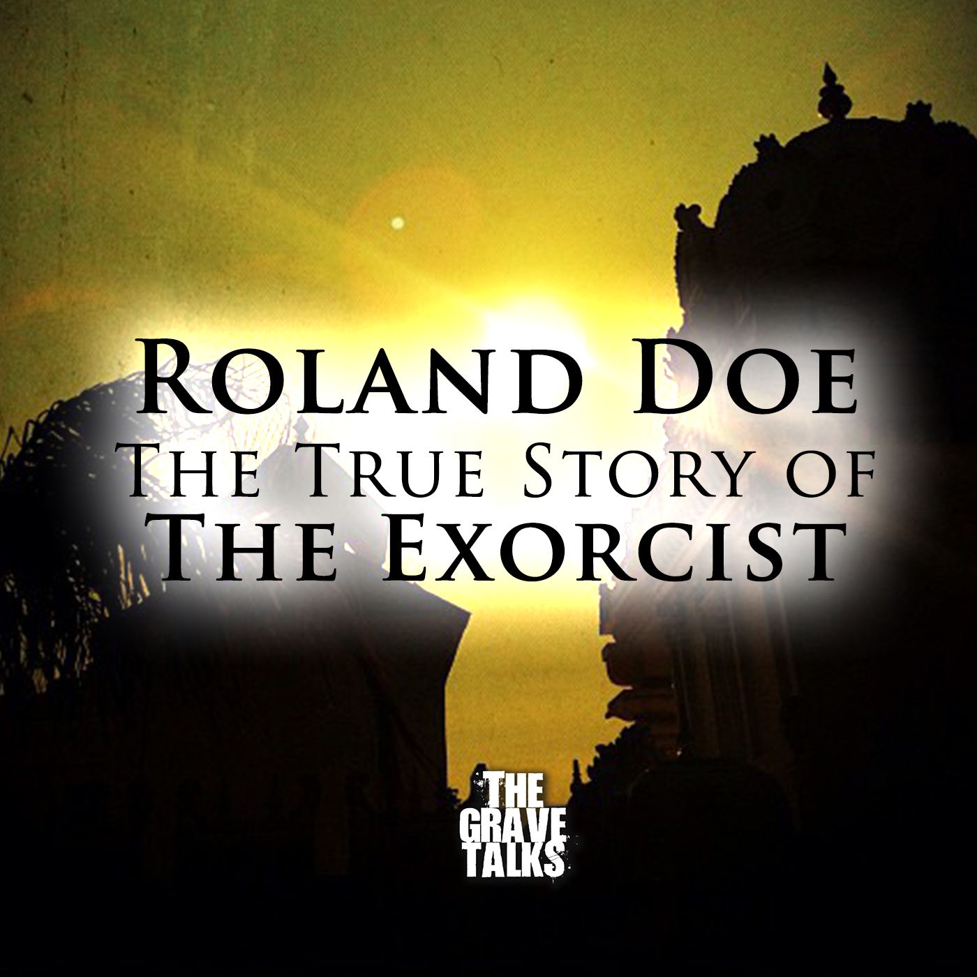 True Crime Today | A True Crime Podcast / Roland Doe & The Exorcist