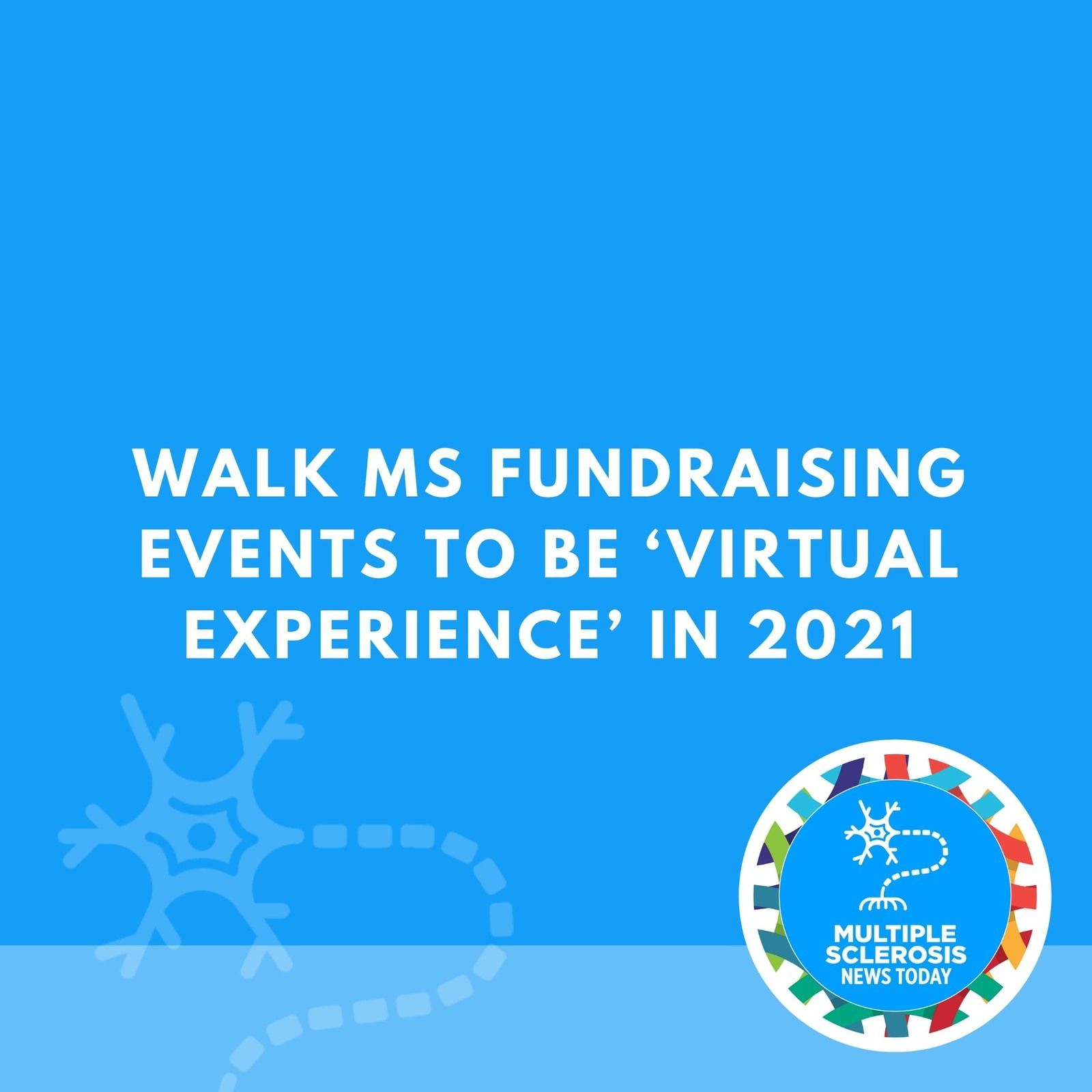 MS News & Perspectives / Walk MS Fundraising Events To Be ‘Virtual ...