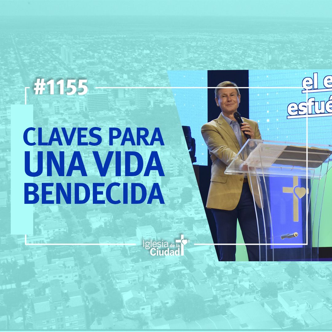 Iglesia de la Ciudad - Mensajes / Claves para una vida bendecida 1/8 ...