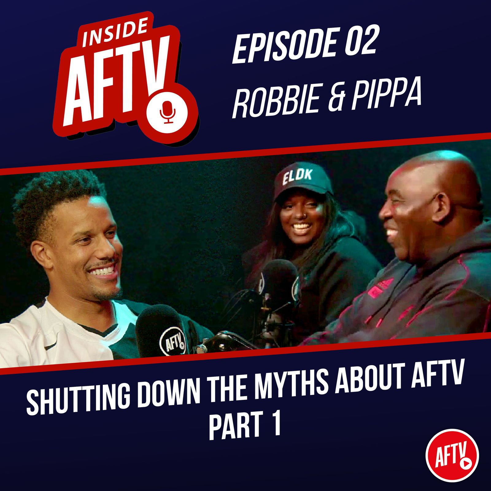 Inside AFTV Podcast / Robbie & Pippa Shut Down The Myths About AFTV ...