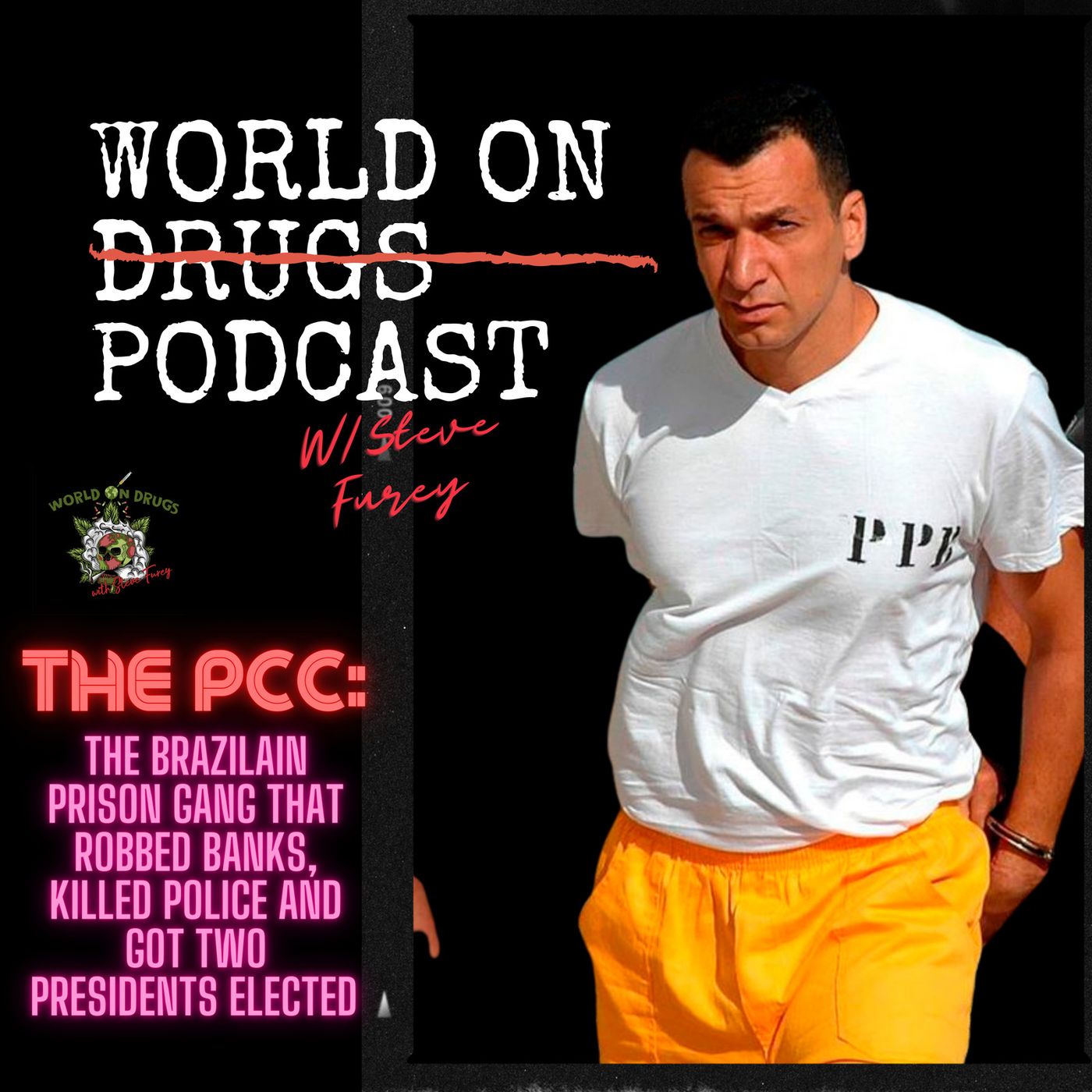 World on Drugs with Steve Furey / The Bahala Na Gang, The Terror of the ...