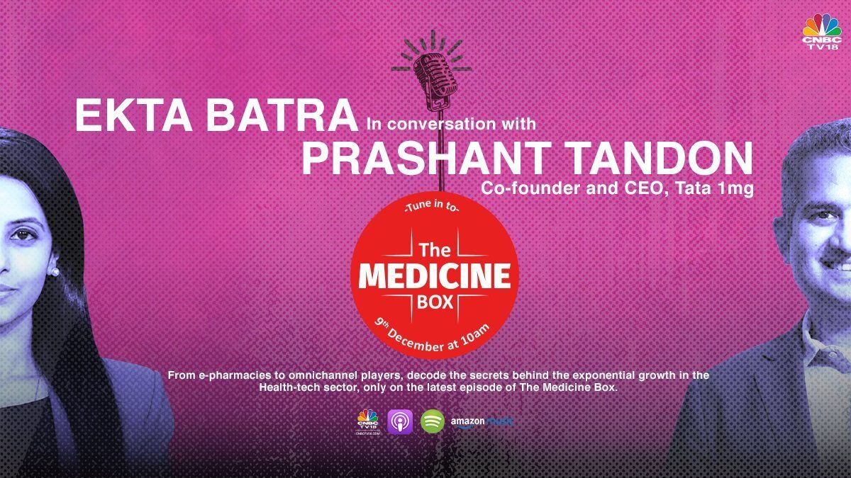 The Medicine Box / The Medicine Box: Tata 1MG founder Prashant Tandon on India’s health tech market