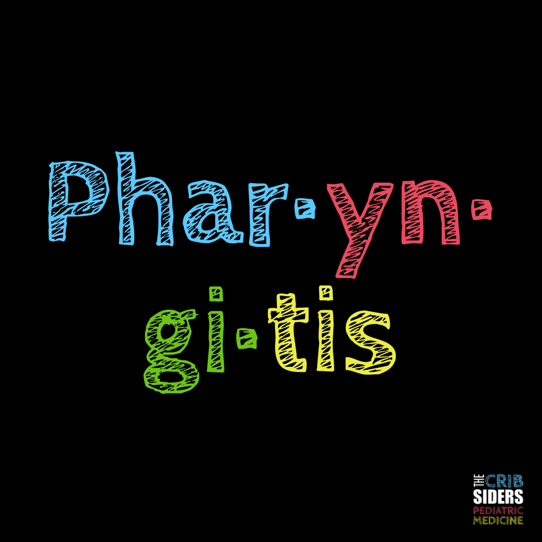 The Cribsiders / More Than Strep: Pharyngitis w/ “Uncle Bob” Centor