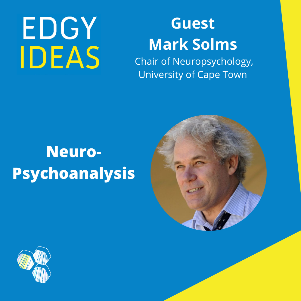Edgy Ideas / Neuropsychoanalysis with Mark Solms