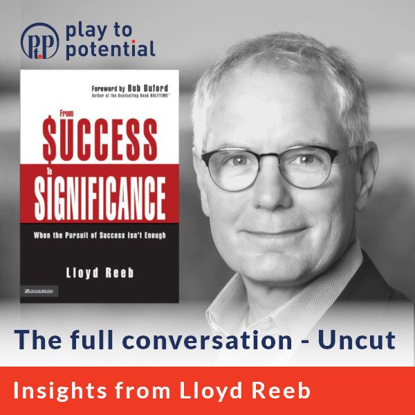 Play to Potential Podcast / 81.00 Lloyd Reeb on Half-Time ...