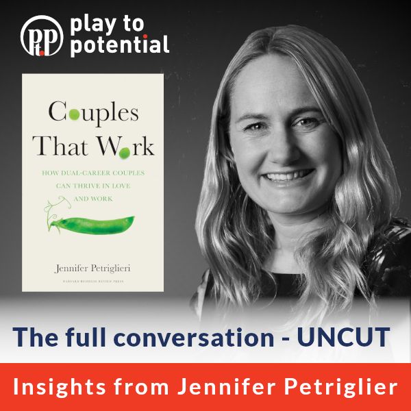 Play to Potential Podcast / 54.00 Jennifer Petriglieri on her book ...