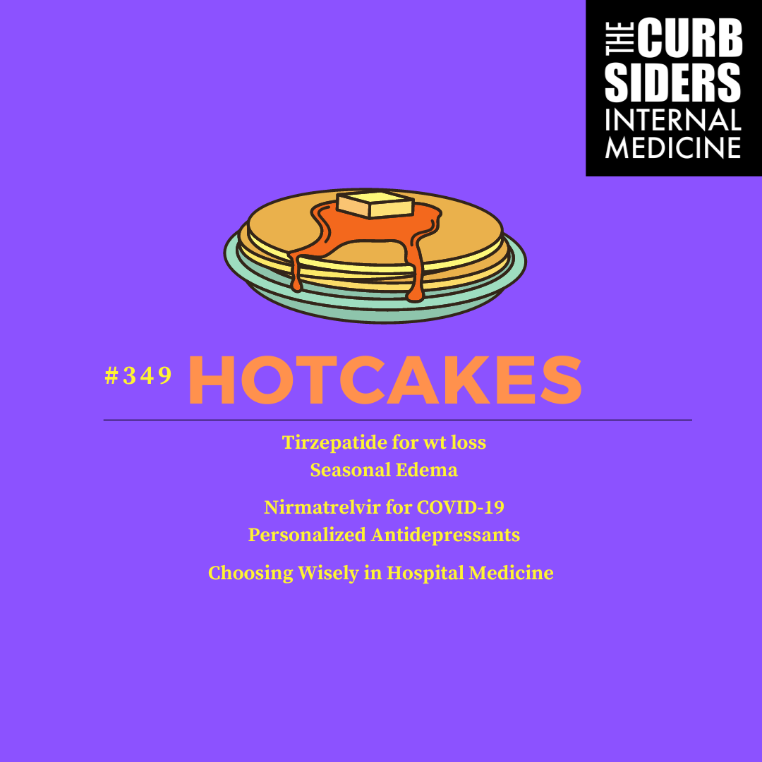 The Curbsiders Internal Medicine Podcast / #349 Hotcakes: Tirzepatide ...