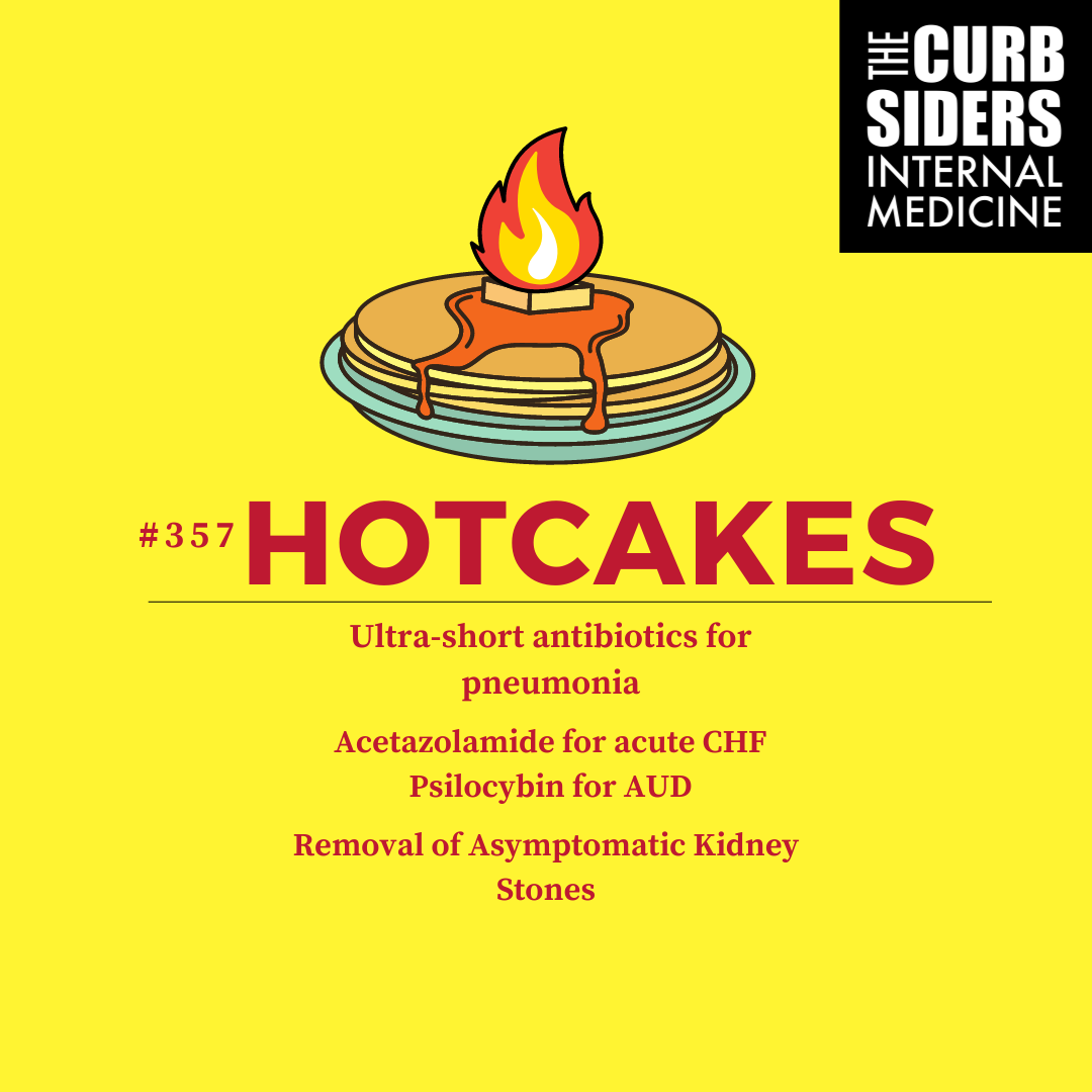 The Curbsiders Internal Medicine Podcast / #357 Hotcakes: Ultra-short ...
