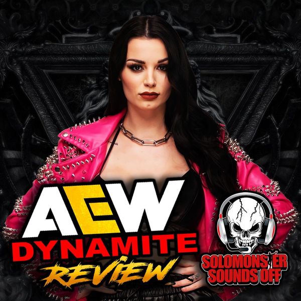 Solomonster Sounds Off / AEW Dynamite 11/9/22 Review - SARAYA CLEARED ...