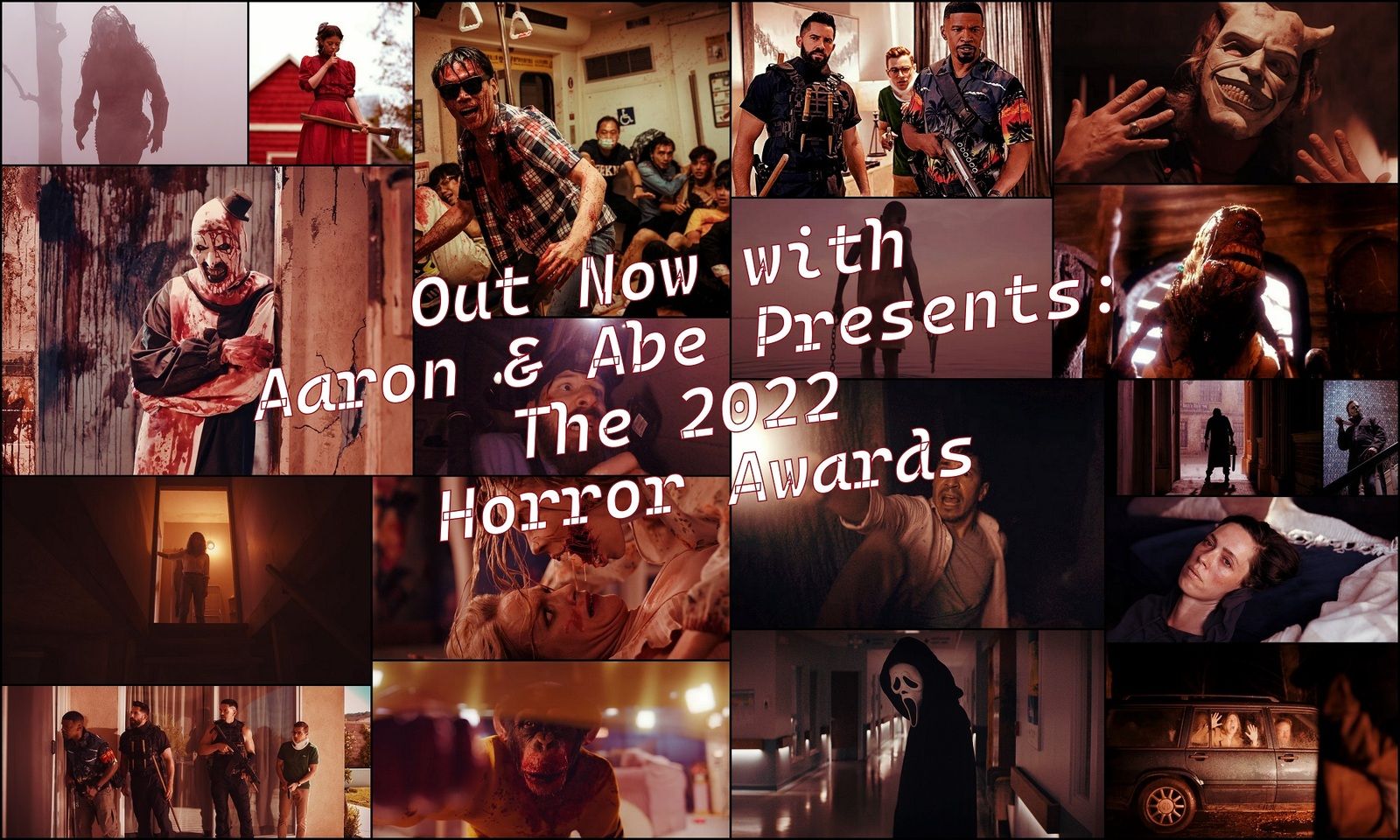 Out Now With Aaron and Abe / Out Now Bonus: The 2022 Horror Awards