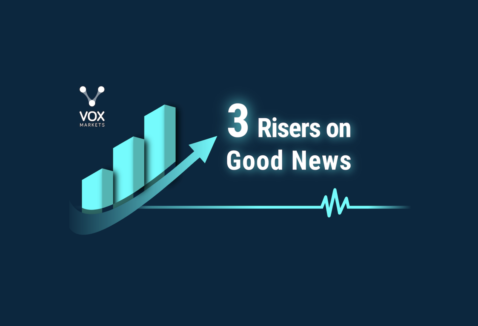 3 Companies Rising on Good News for Tuesday 30th May 2023 - Vox Markets