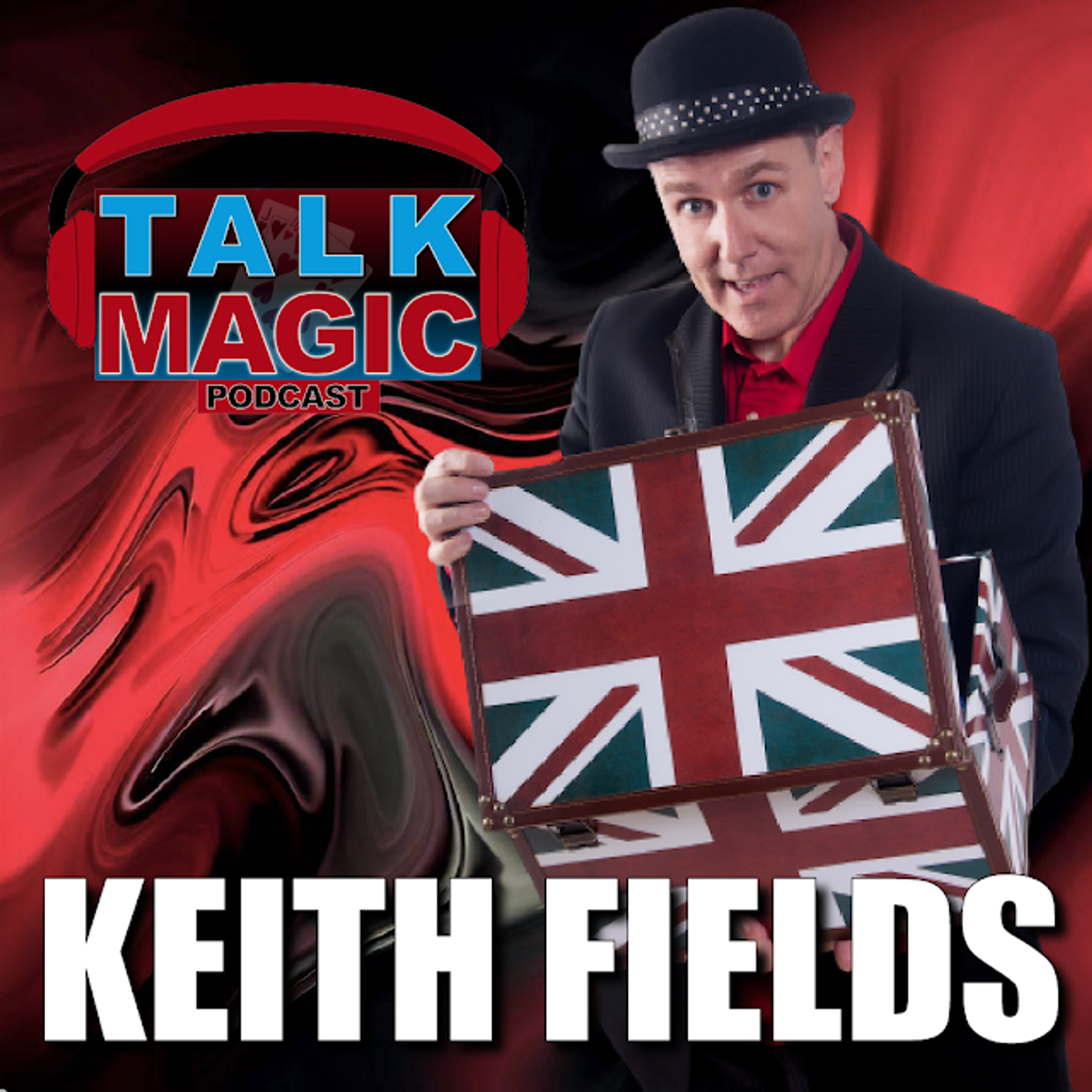The Talk Magic Podcast With Craig Petty - 243: Keith Fields - A Man Who ...