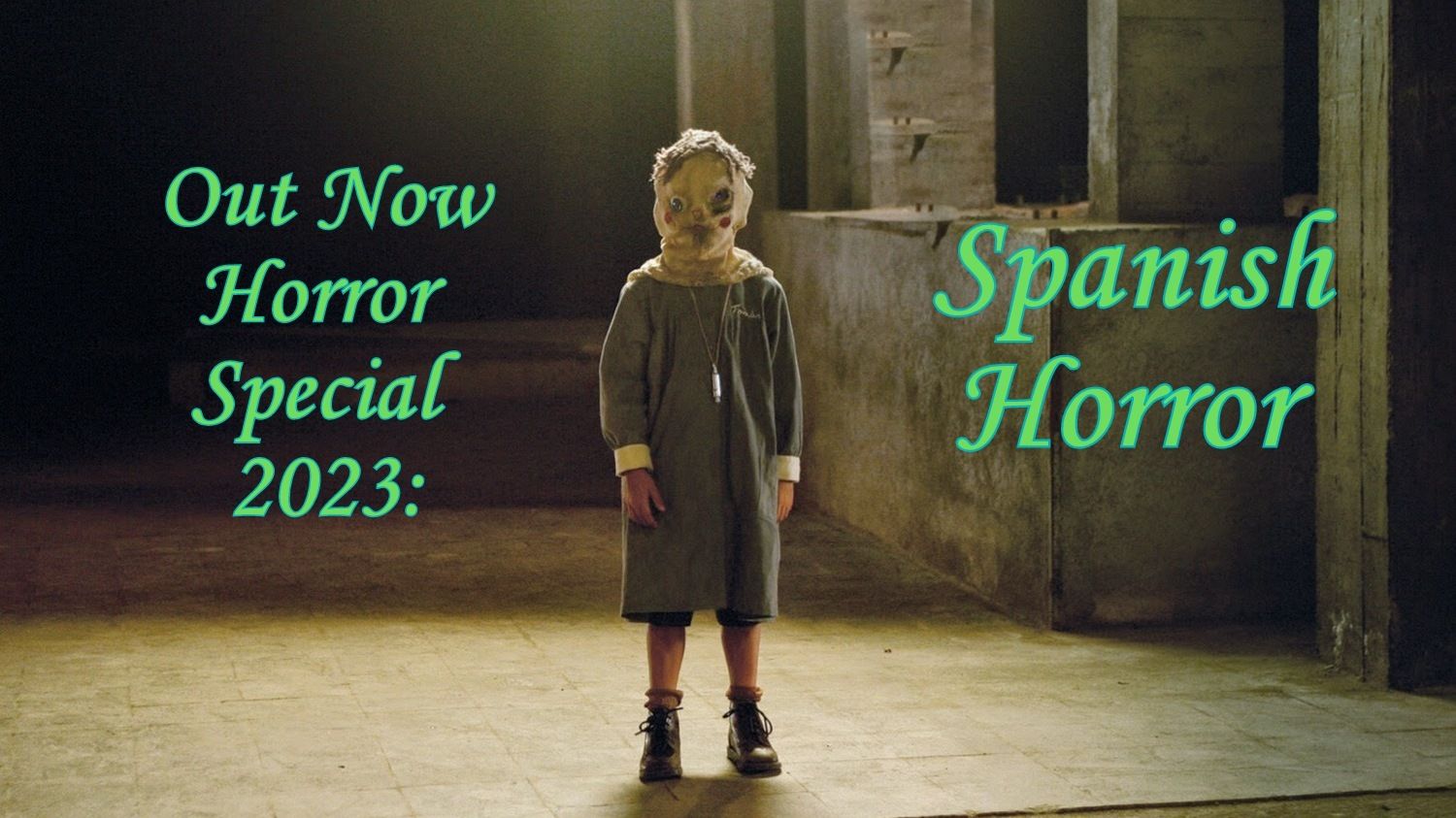 Out Now Horror Special 2023: Spanish Horror – Out Now With Aaron and ...