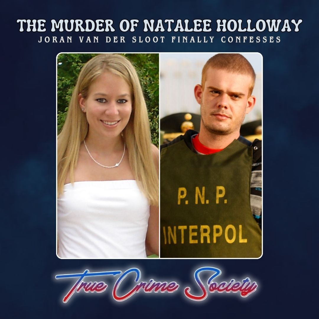 The Murder of Natalee Holloway – True Crime Society – Podcast – Podtail