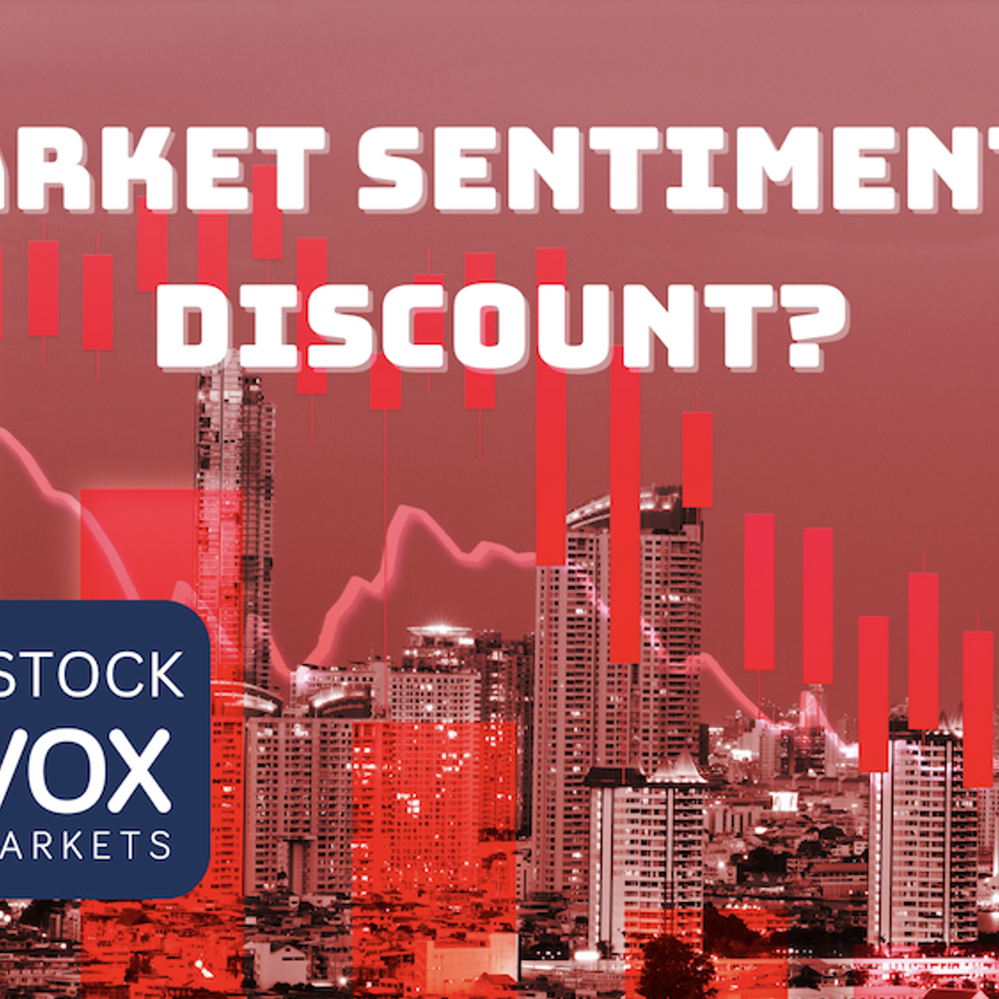 Is it Time to Take Advantage of Negative Market Sentiment? - Vox Markets