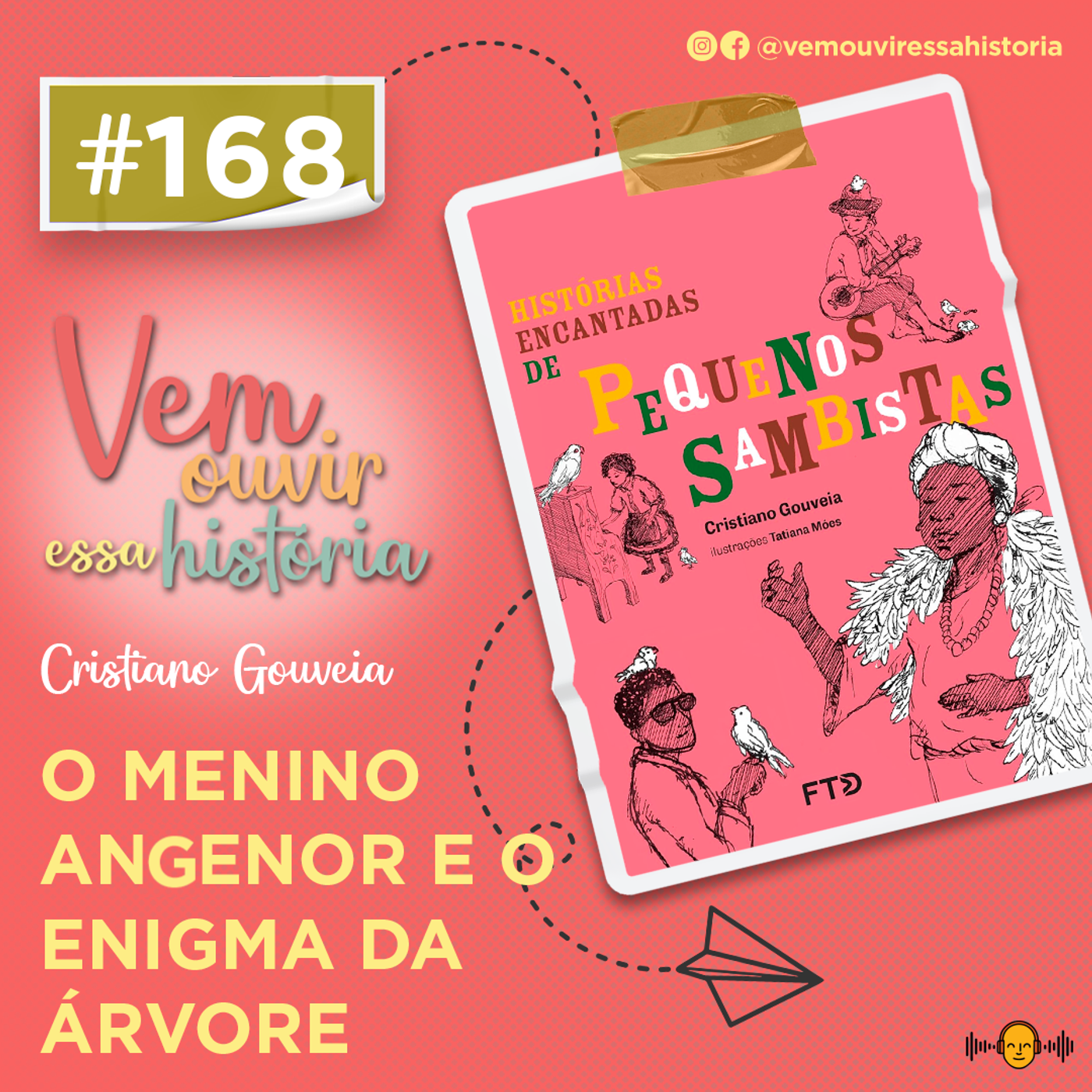 168: O Menino Angenor e o Enigma da Árvore – Vem ouvir essa história – Podcast – Podtail