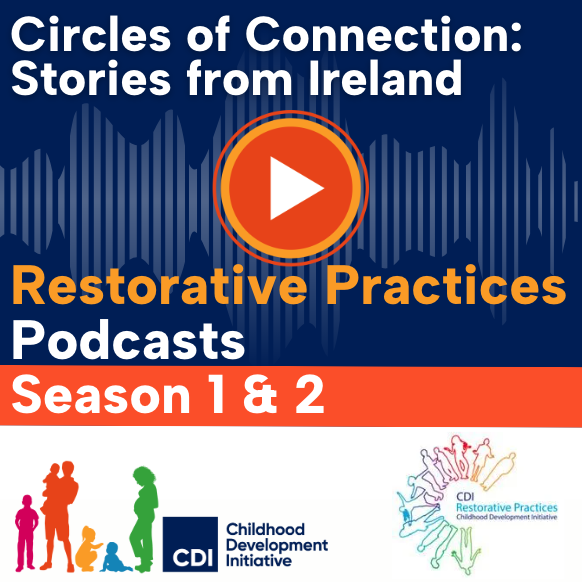 Circles of Connection / Episode 12: Towards Restorative Practices as ...