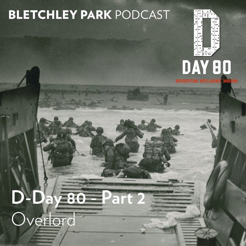 Bletchley Park / E165 - D-Day80 Part 2 Overlord