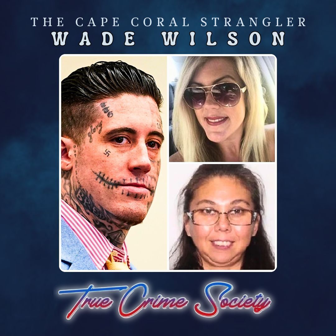 True Crime Society / Wade Wilson killed two women during an insane ...