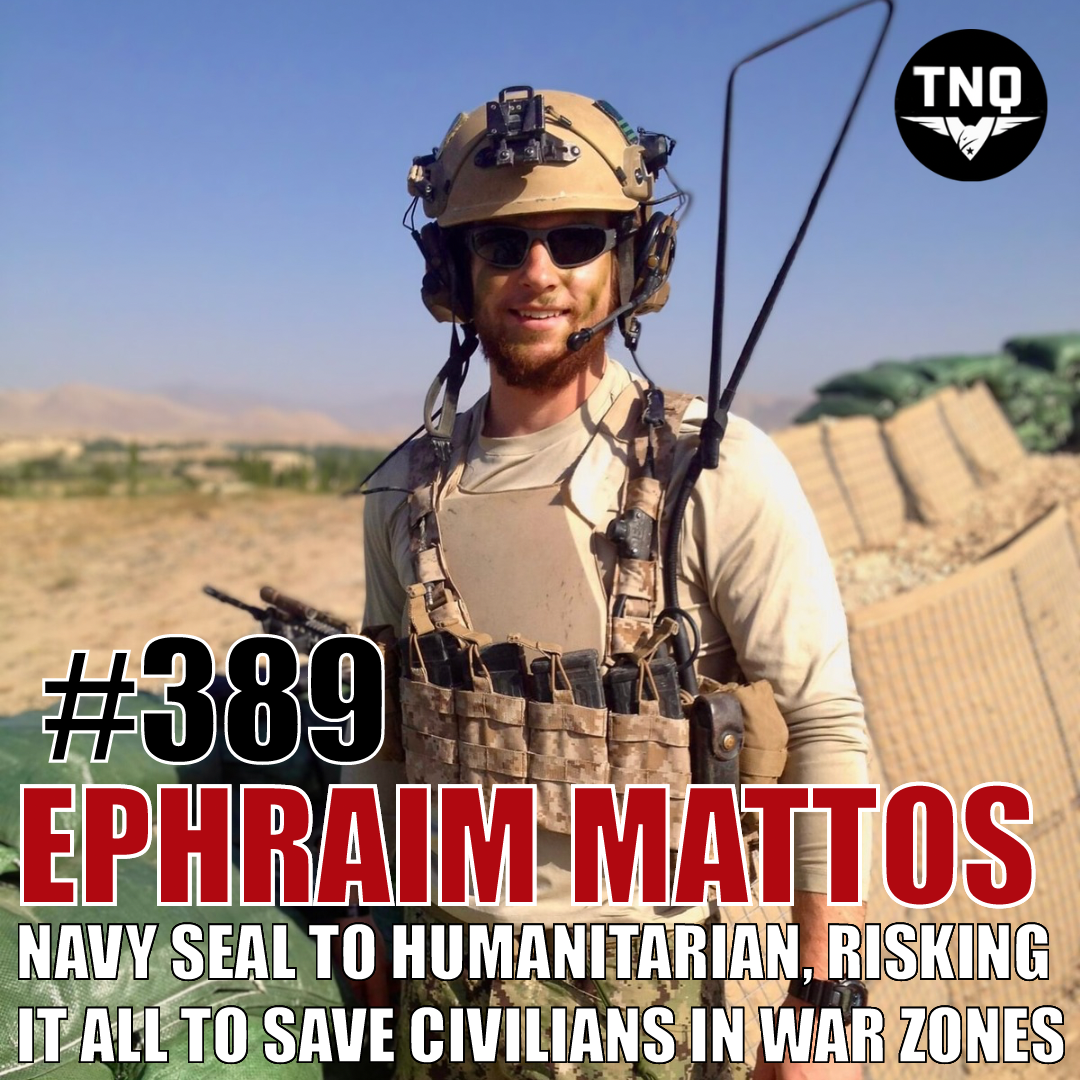 Team Never Quit / Ephraim Mattos: Navy SEAL to Frontline Humanitarian ...