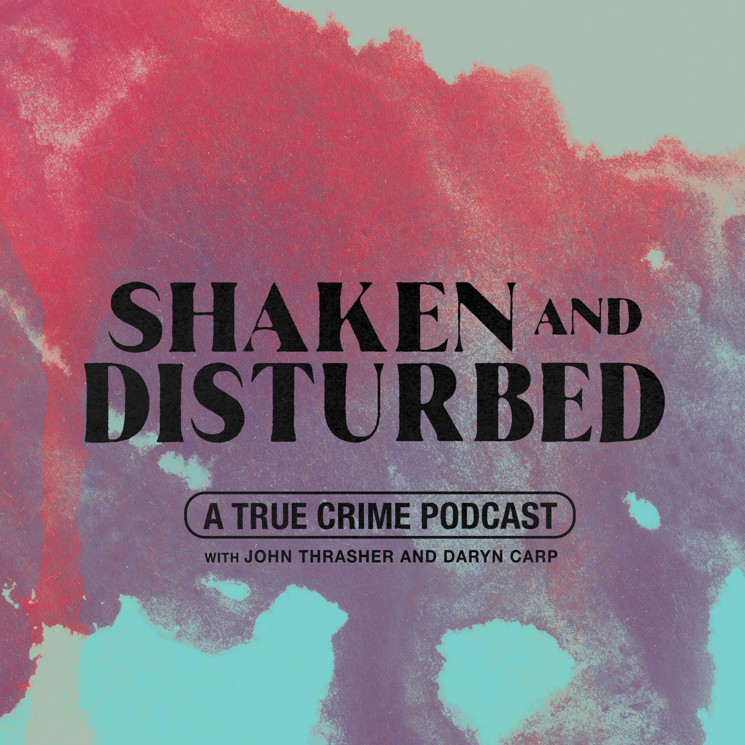 Shaken and Disturbed / 2024 True Crime Recap Live Stream