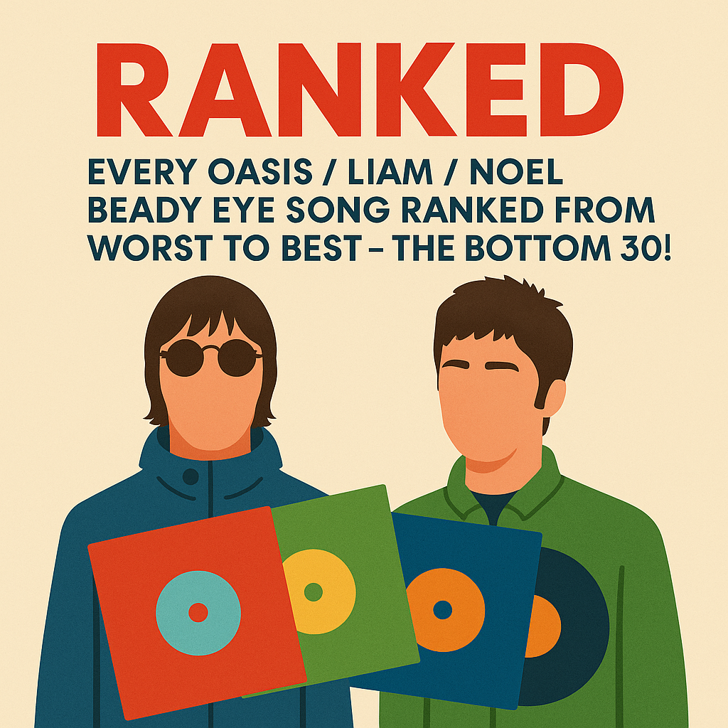 The Oasis Podcast / Every Oasis/ Liam/ Noel/ Beady Eye Song RANKED From Worst To Best - The ...