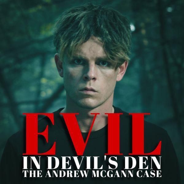 Evil In Devil's Den: The Andrew McGann Case / Classroom Coverup: Border ...