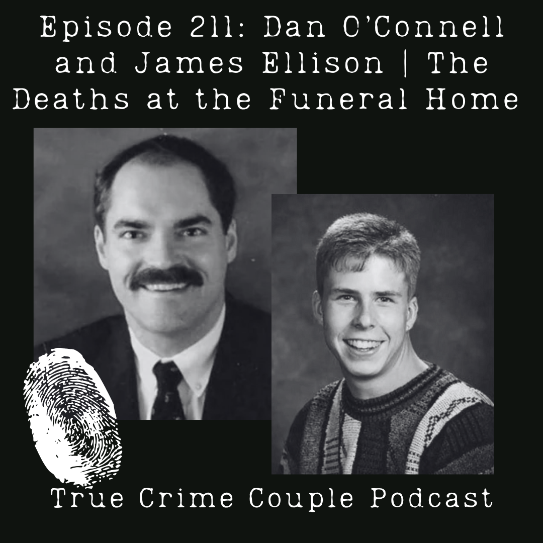 True Crime Couple / Episode 211: Dan O'Connell and James Ellison | The ...