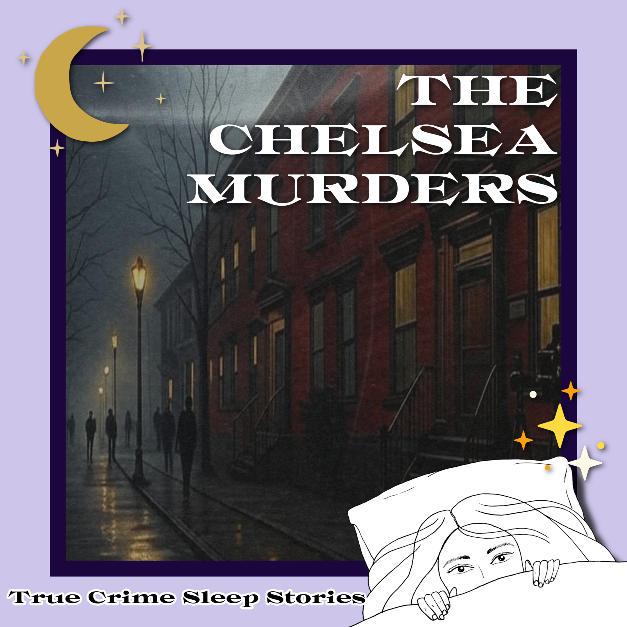 45: The Chelsea Murders | True Crime Sleep Stories – True Crime Sleep ...