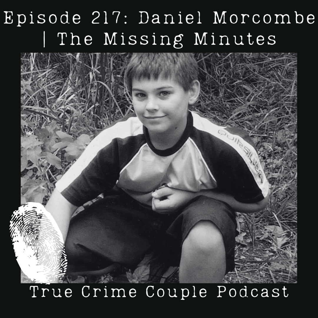 True Crime Couple / Episode 217: Daniel Morcombe | The Missing Minutes
