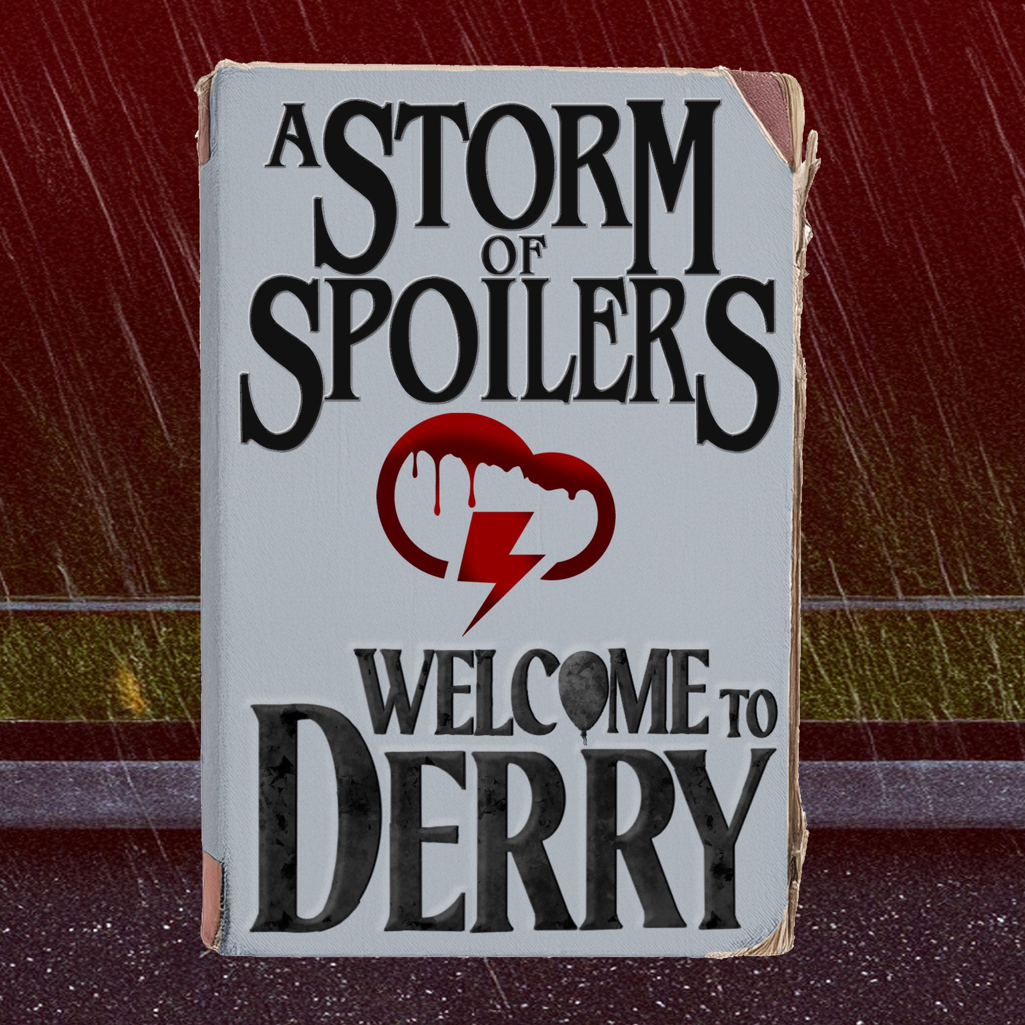 A Storm of Spoilers / Welcome to Derry: Season 1, Episode 6, "In the ...