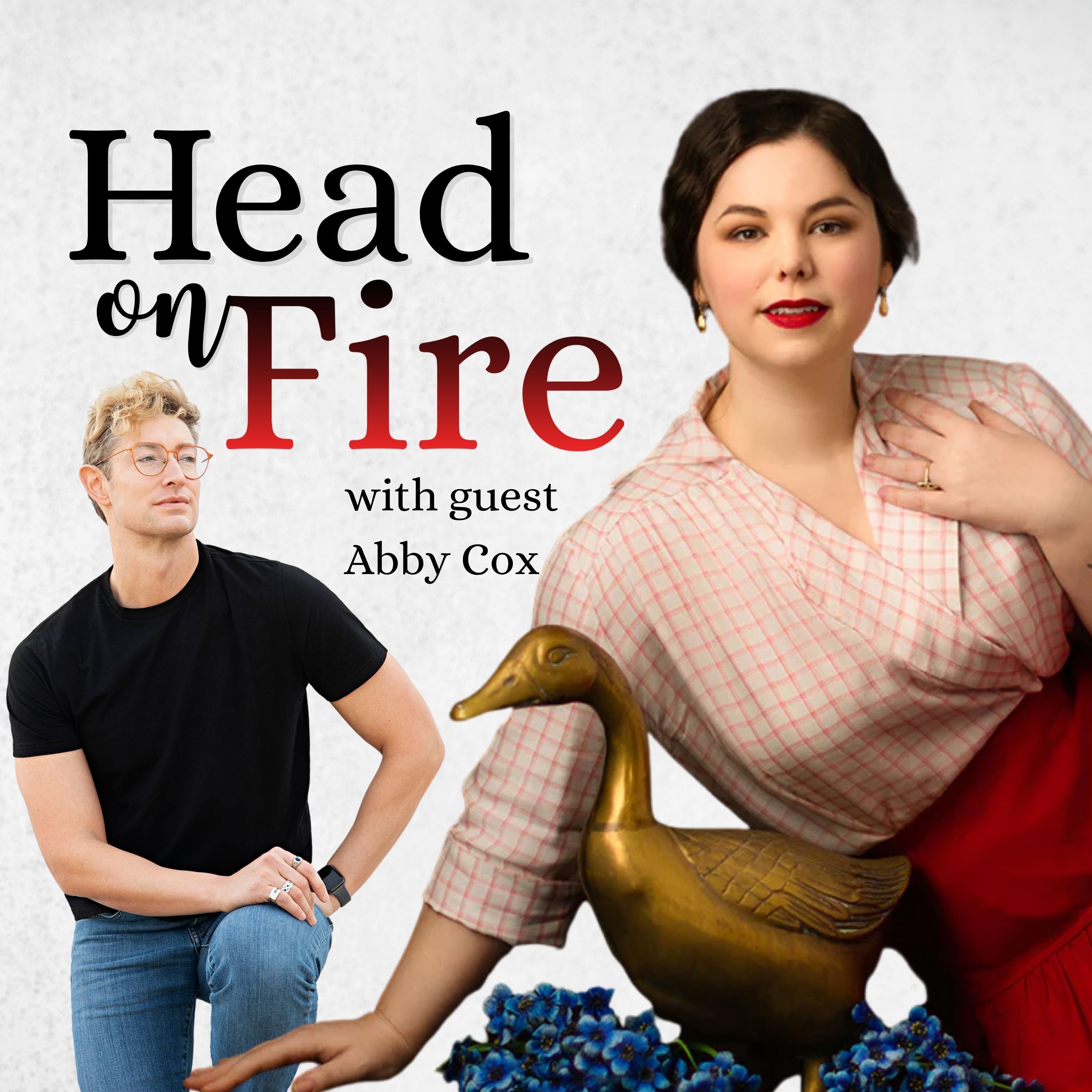 Head On Fire / Where Did Everybody Go? with Abby Cox