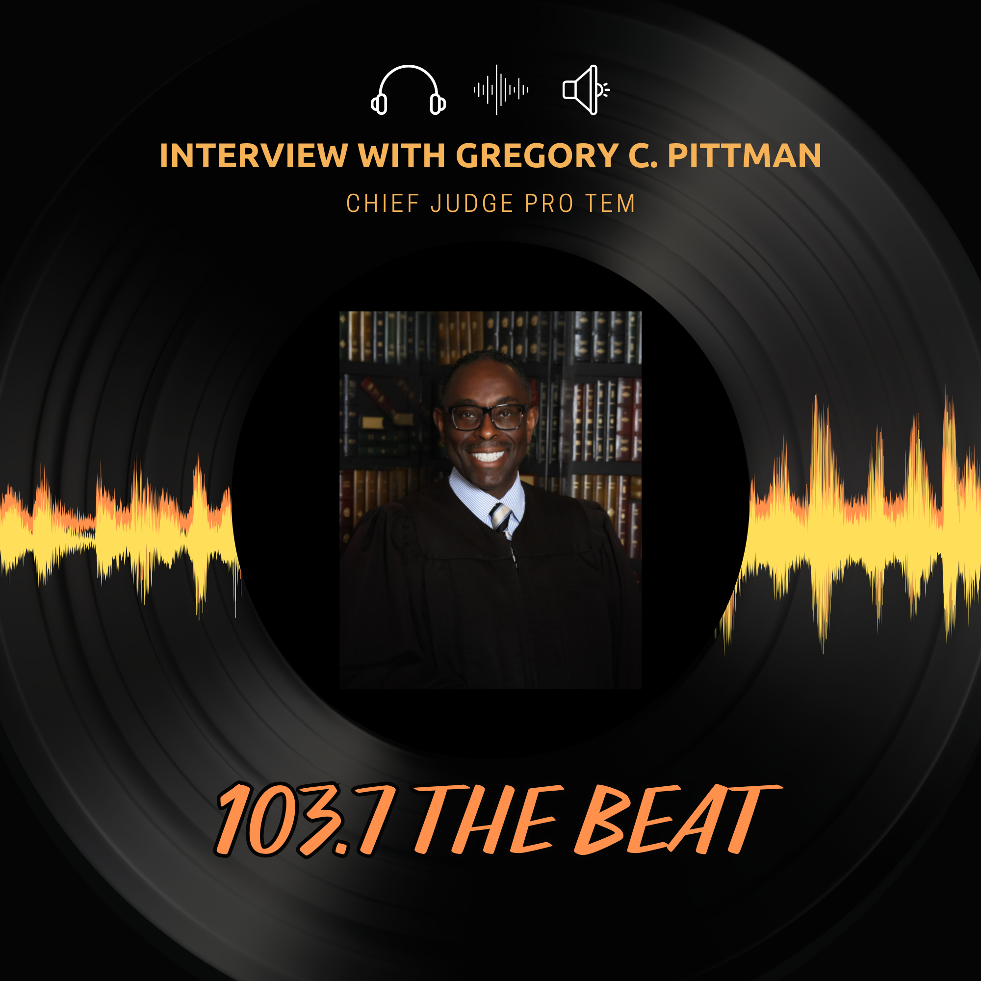WUVS 103.7 The Beat / Interview with The Honorable Judge Gregory C Pittman