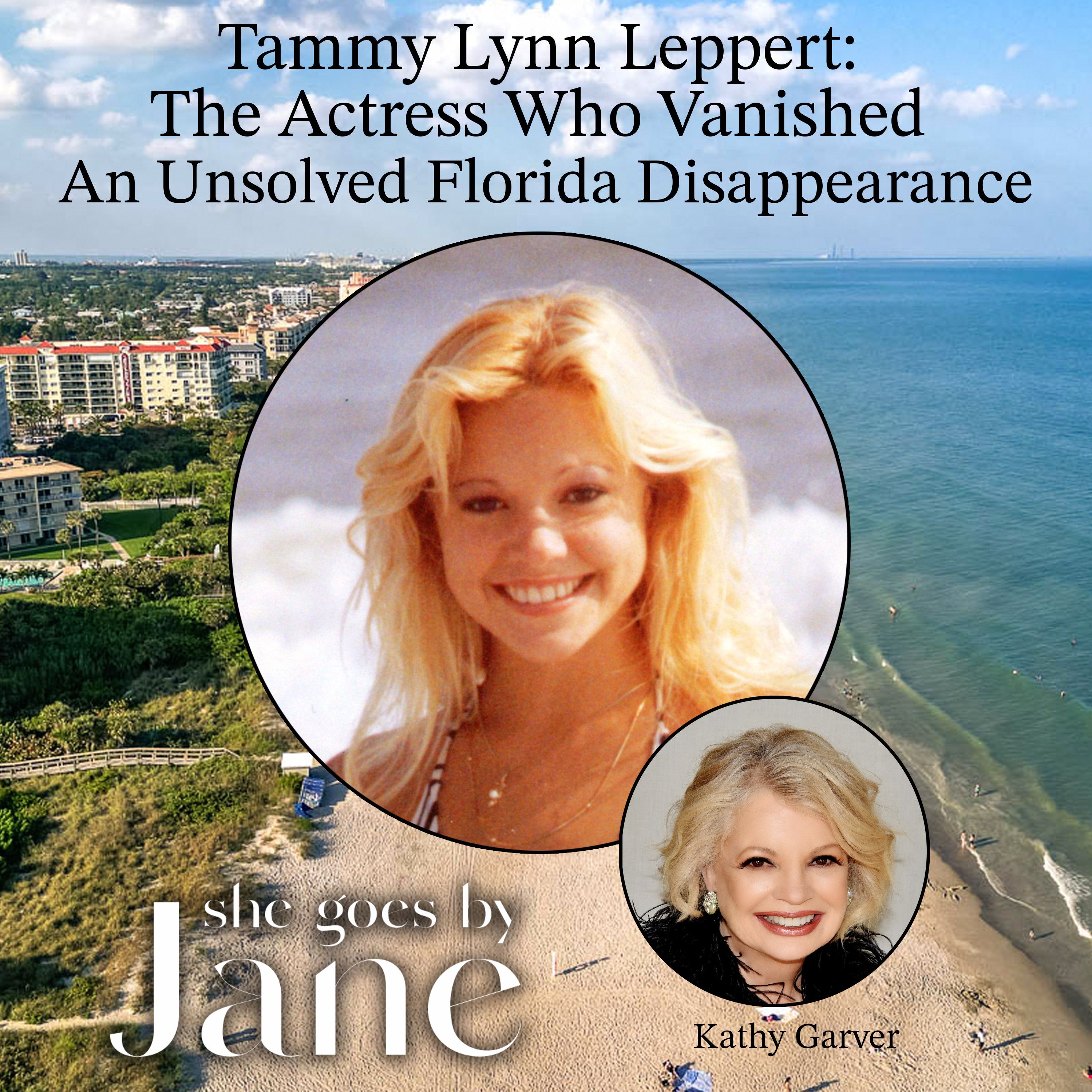 She Goes By Jane A True Crime Podcast Tammy Lynn Leppert The 9982